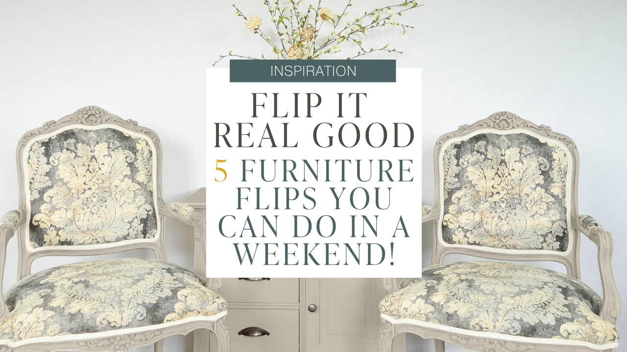 Flip It Real Good! 5 Furniture Flips You Can Complete In One Weekend ...