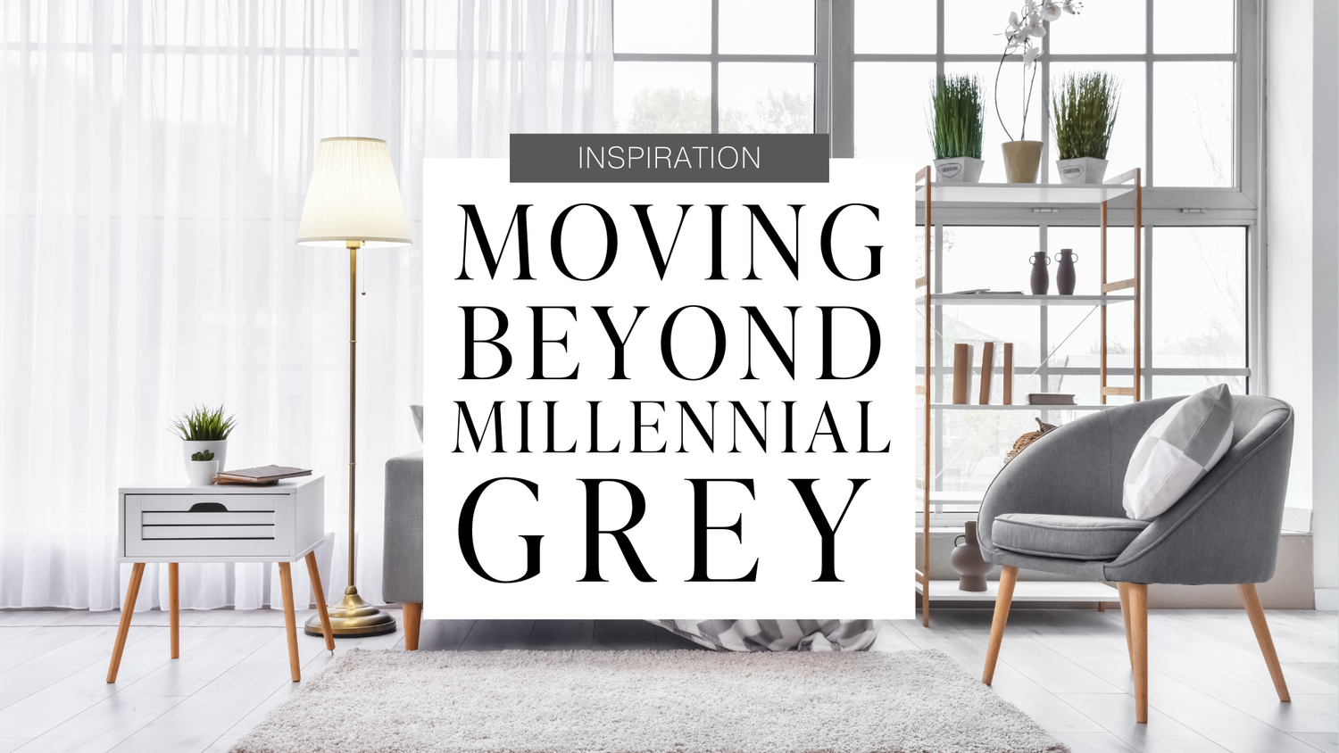 Revamping Your Space: Moving Beyond Millennial Grey – Country Chic Paint